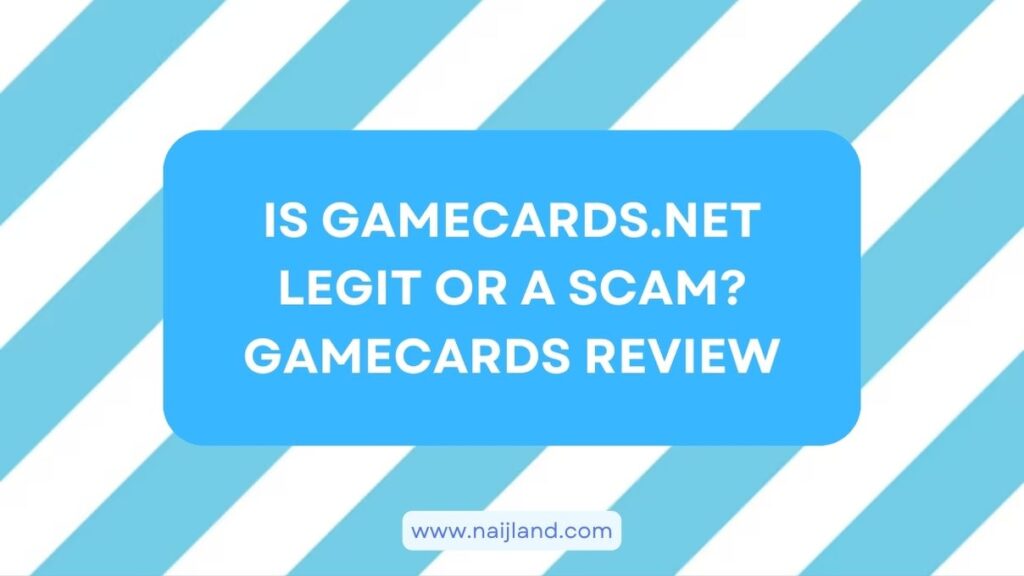 Is Gamecards.net Legit or a Scam? Gamecards Review (2024)