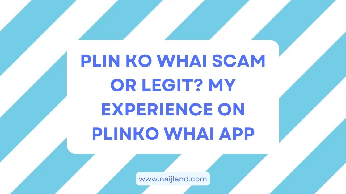 Plin Ko Whai Scam Or Legit My Experience On Plinko Whai App