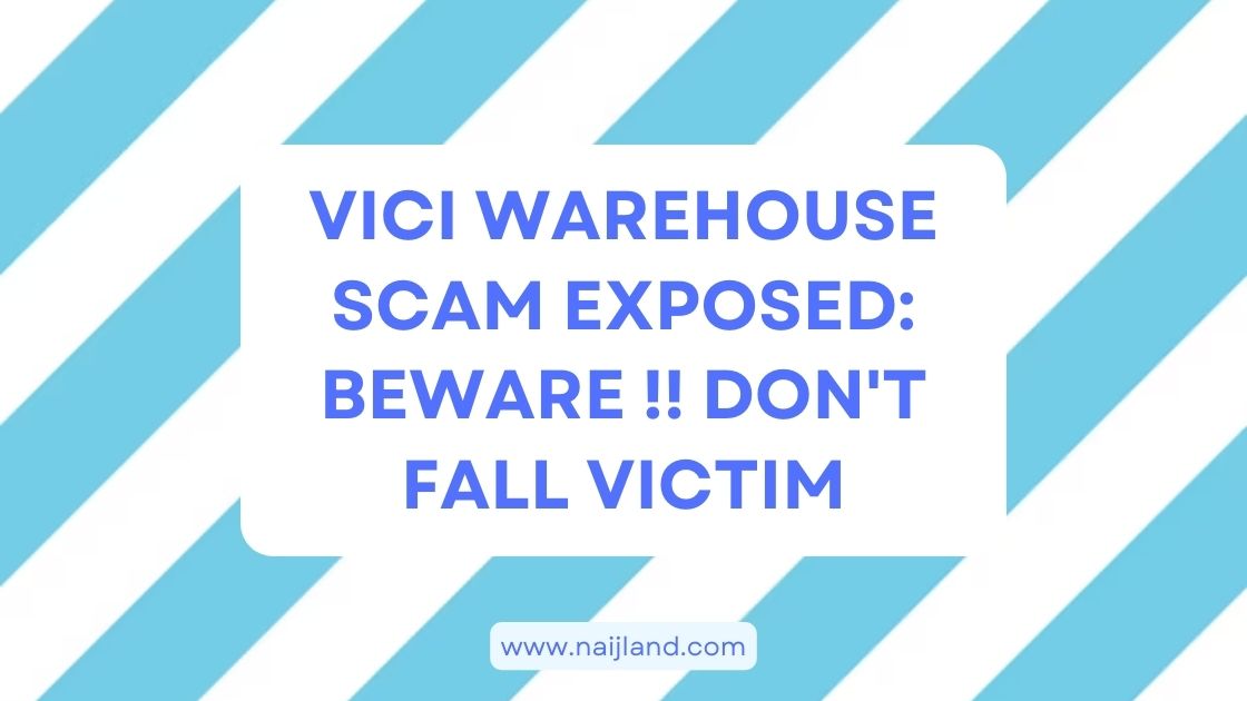 Vici Warehouse Scam Exposed: Beware !! Don't Fall Victim