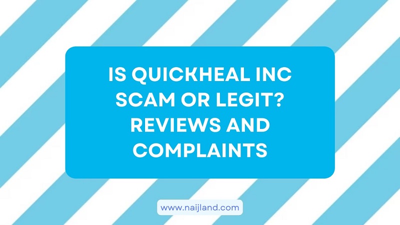 Is QuickHeal Inc Scam Or Legit? Reviews and Complaints 2026
