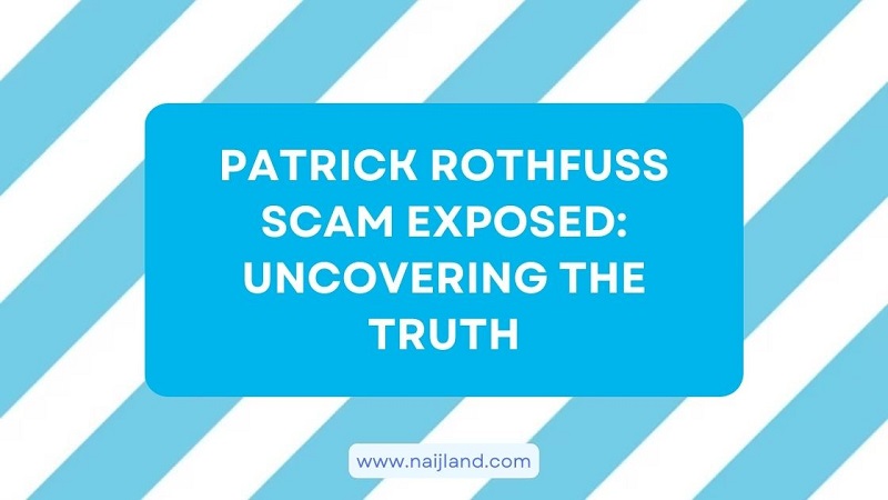 Patrick Rothfuss Scam Exposed: Uncovering The Truth | NaijLand